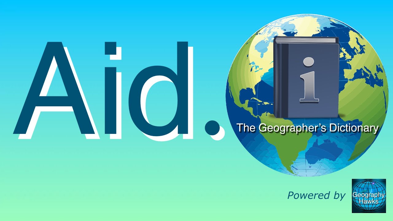 Aid. The Geographer’s Dictionary. Powered by @GeographyHawks - YouTube