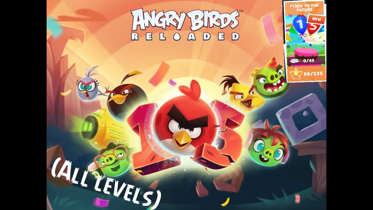 Angry Birds Reloaded- Flock To The Future Gameplay (All Levels) - YouTube