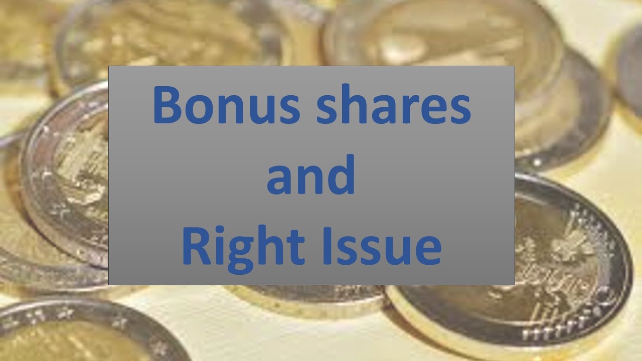 Bonus Issue and Right Issue - YouTube