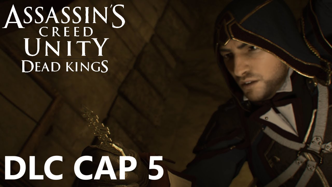 Assassin's Creed Unity Dead Kings DLC [CAP 5]/// Bajo llave - ESPAÑOL ...