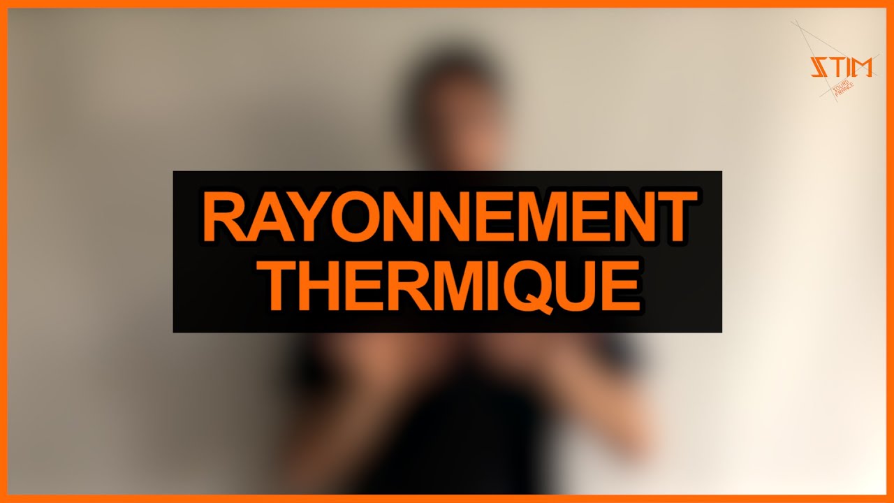 Rayonnement thermique (Thermodynamique) - LSF - YouTube
