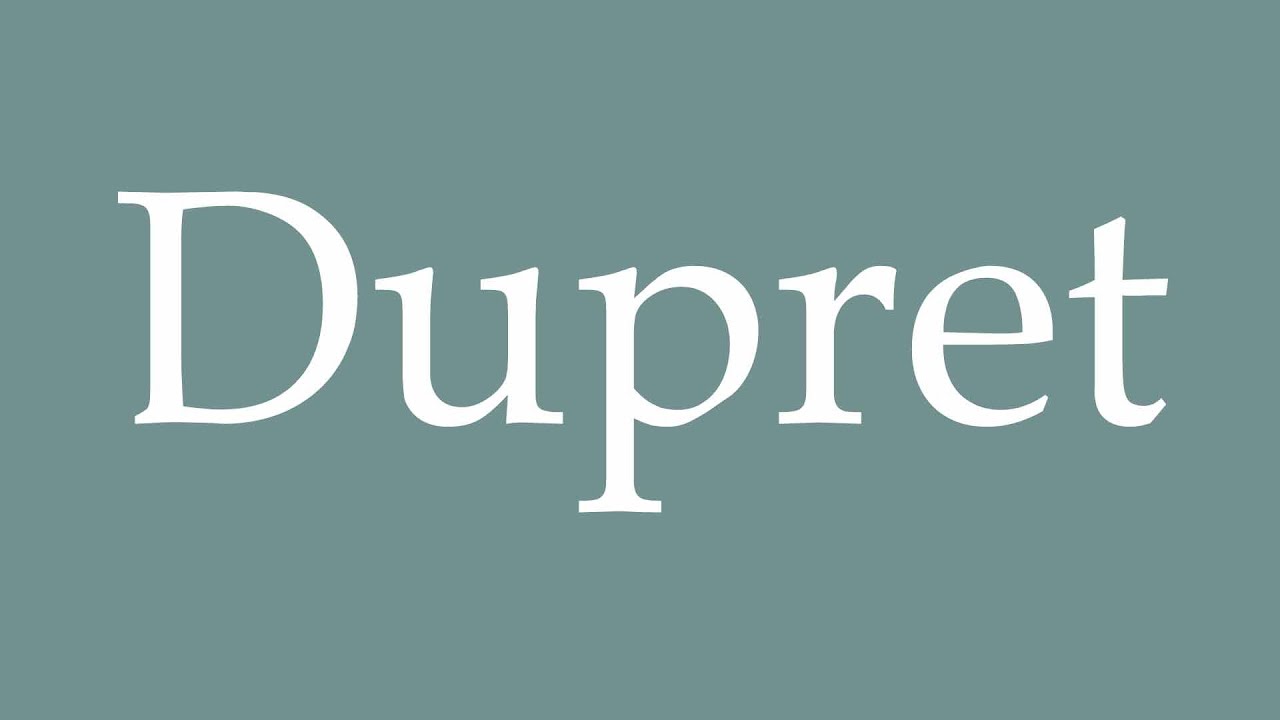 How to Pronounce ''Dupret'' Correctly in French - YouTube