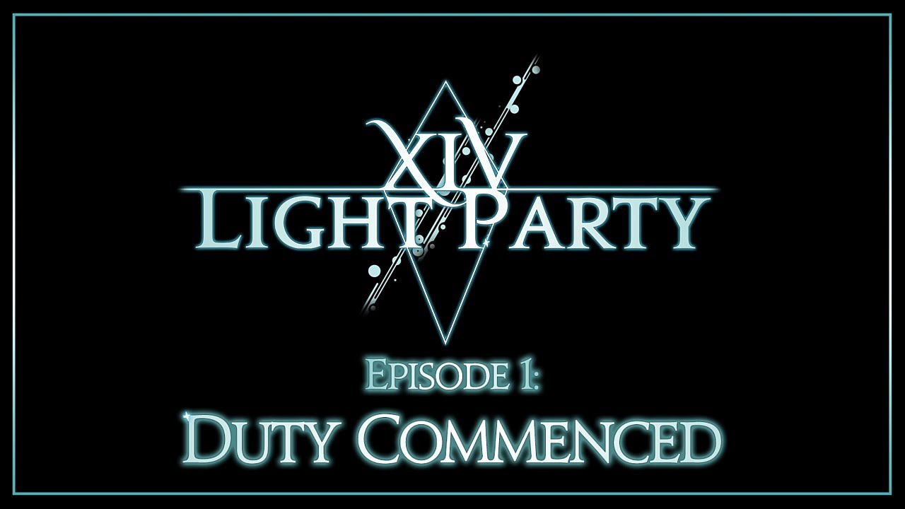 [FFXIV Podcast] XIV Light Party Podcast: Episode 1 - Duty Commenced ...