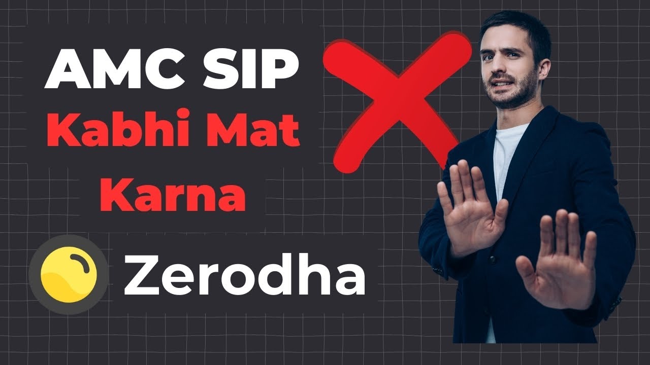 Zerodha me AMC SIP Kya Hai | AMC SIP vs Normal SIP | AMC SIP Zerodha ...