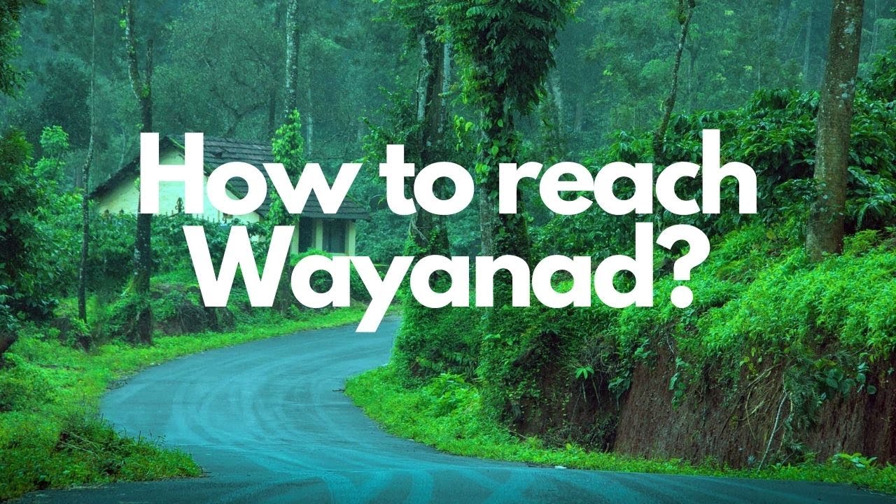 How to reach Wayanad - YouTube