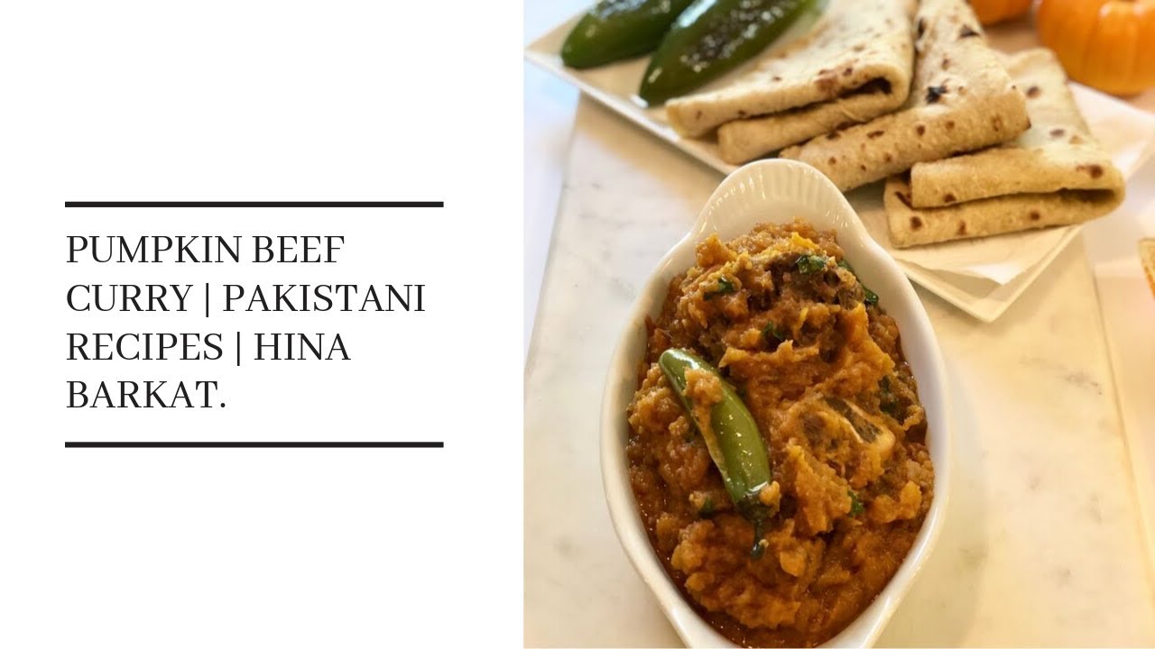 Pumpkin Beef Curry | Kaddo Gosht | Pakistani Recipes | Hina Barkat ...