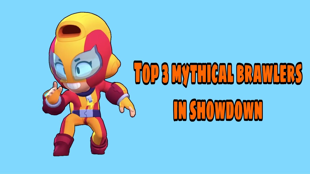 Top 3 mythical brawlers in showdown(Brawlstars) - YouTube