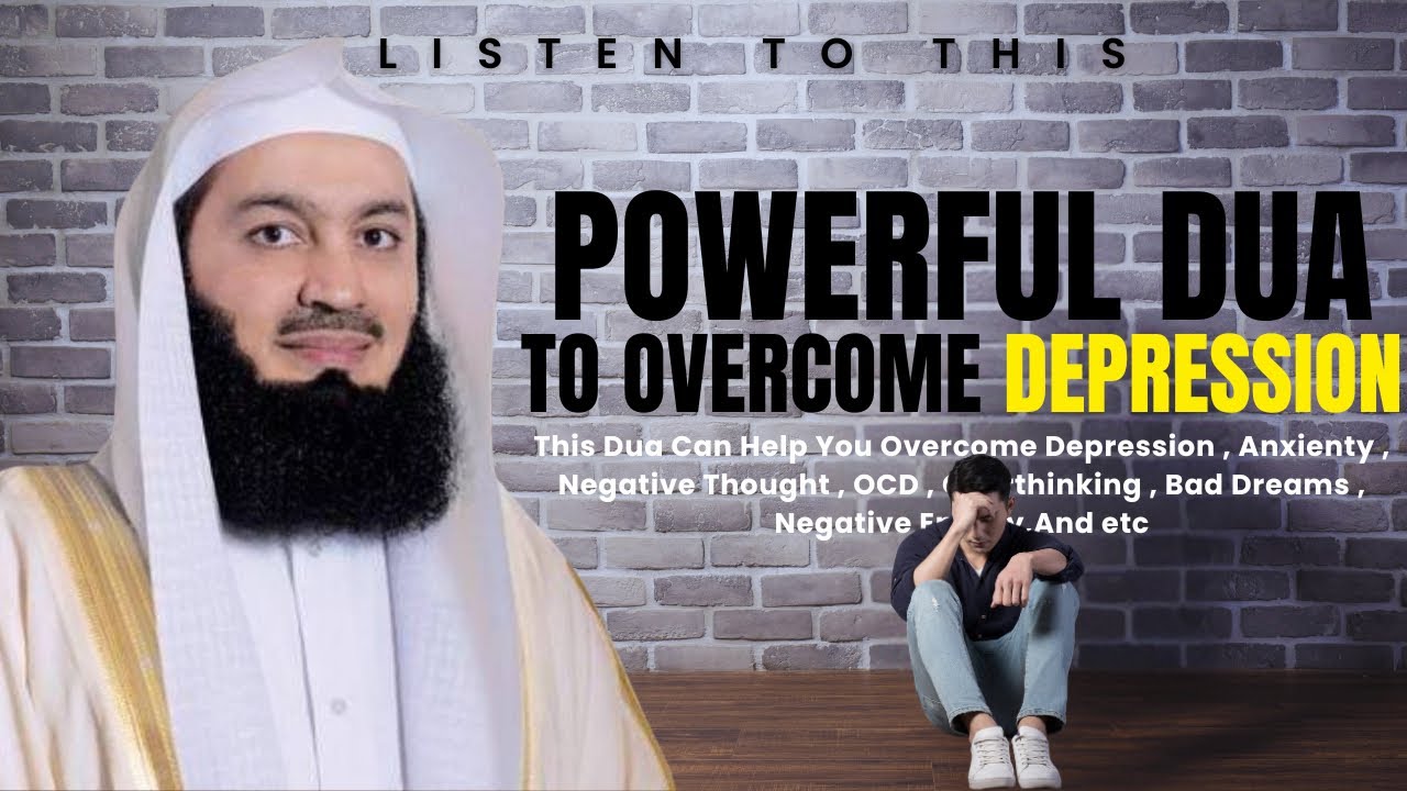 🔥🤲🏻Powerful Dua 🕋| To Overcome Depression | Anxienty| OCD | Negative ...