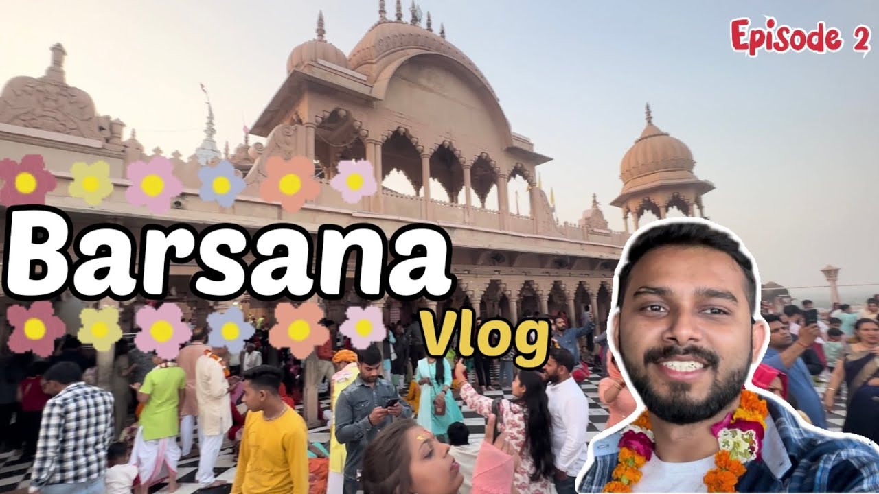 Exploring Beautiful Temples of Barsana | Spiritual Journey Vlog ...