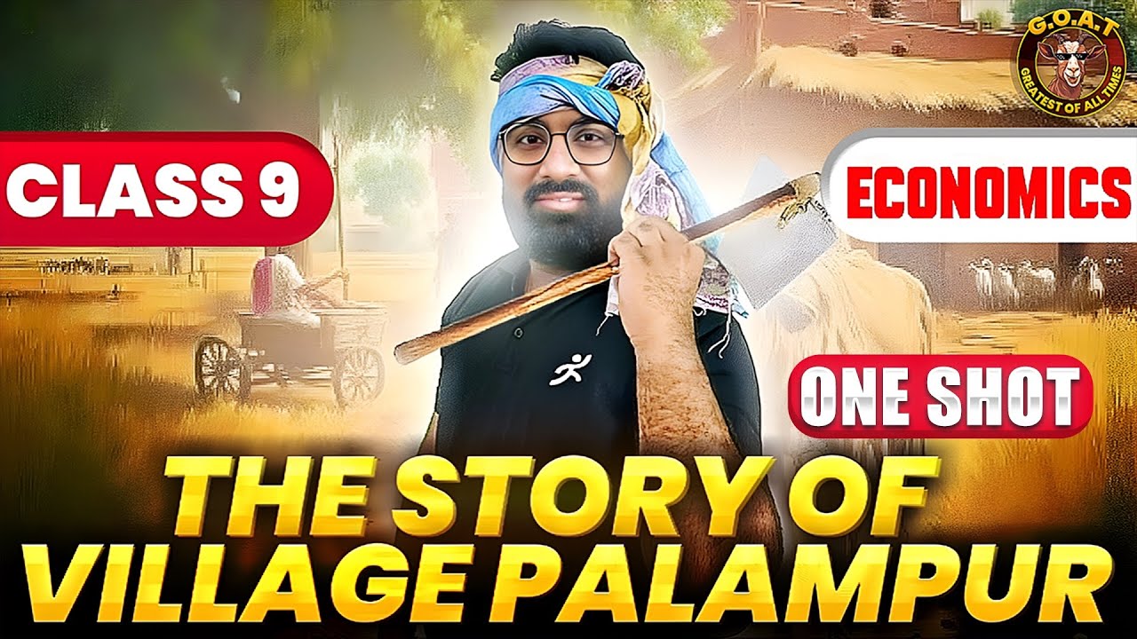 The Story Of Village Palampur || Class 9 Economics Chapter - 1 || GOAT ...