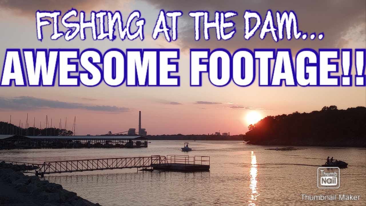 FISHING AT THE DAM ( AWESOME FOOTAGE OF THE POWER OF THE DAM ) - YouTube