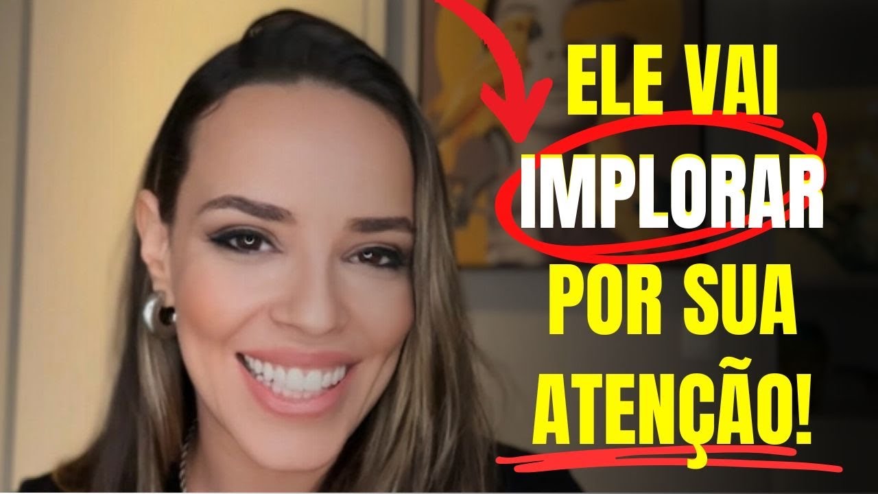 ELE VAI IMPLORAR POR SUA ATENÇÃO!!! [FUNCIONA!] - YouTube