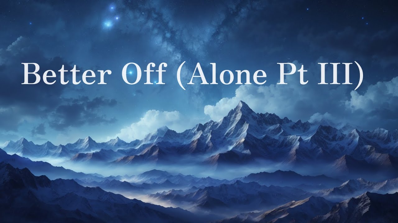 Alan Walker, Dash Berlin & Vikkstar - Better Off (Alone Pt. III ...