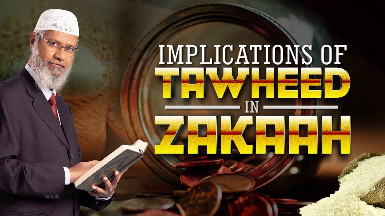 Implications of Tawheed in Zakaah - Dr Zakir Naik - YouTube
