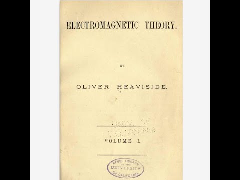 5 Oliver Heaviside Electromagentic theory volume one Chapter 2 ...