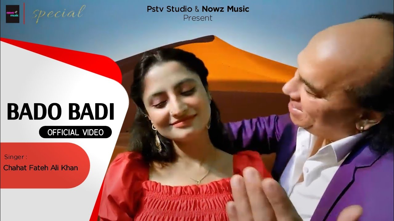 Bado Bati || Chahat - Fateh Ali Khan || bado badi | Nowz Music - YouTube