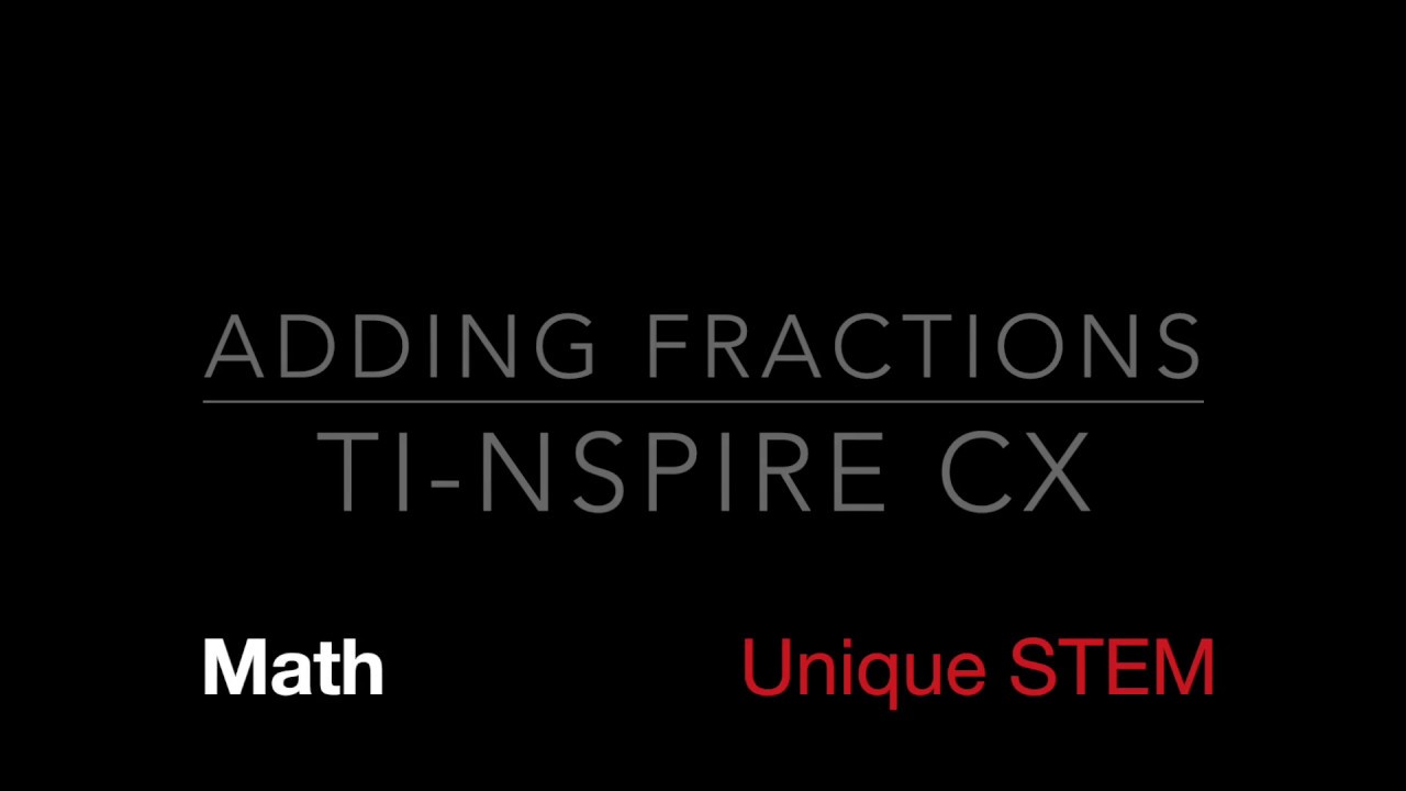 How to add fractions withTI Nspire CX calculator? - YouTube