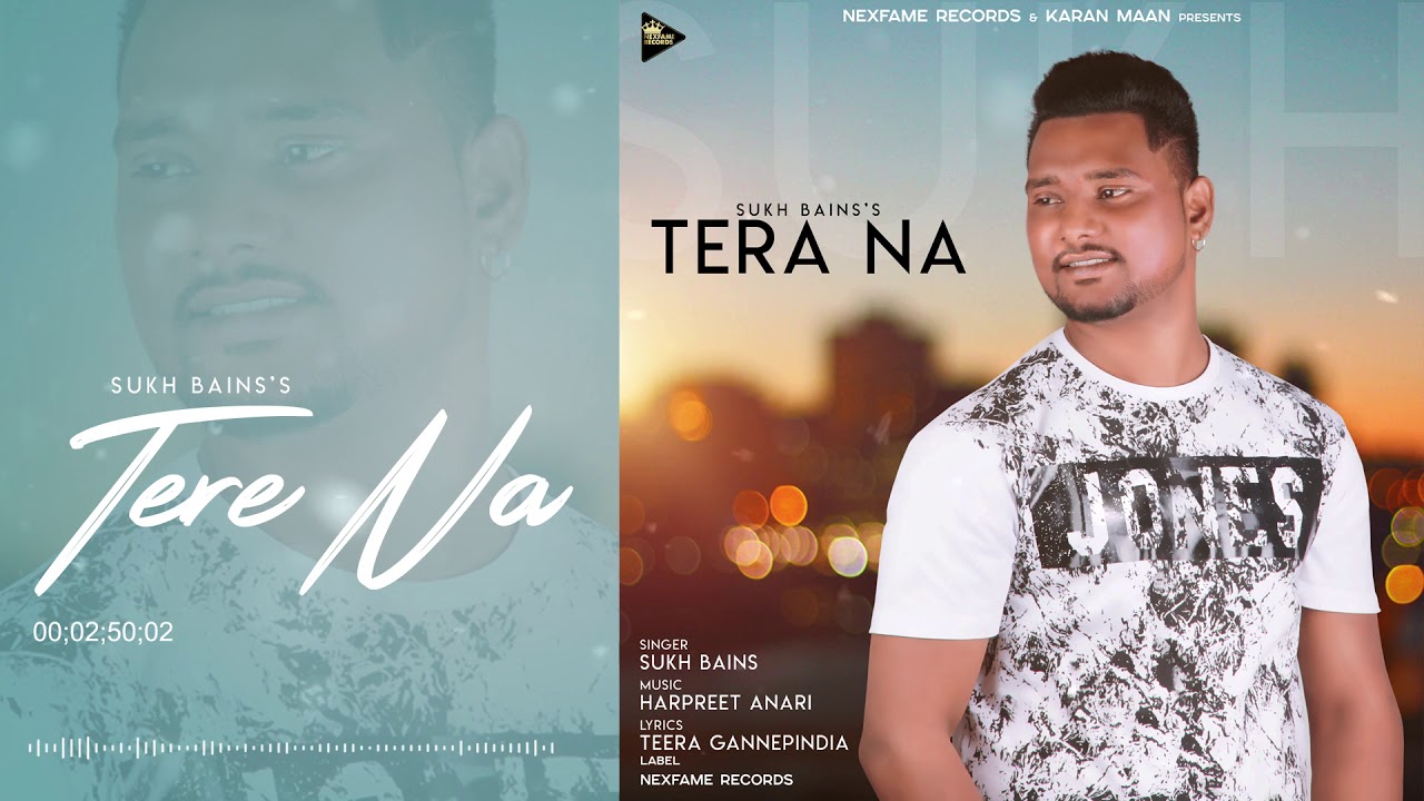 Tera Na (Full Song) | Sukh Bains | New Punjabi Songs 2019 | Nexfame Recods