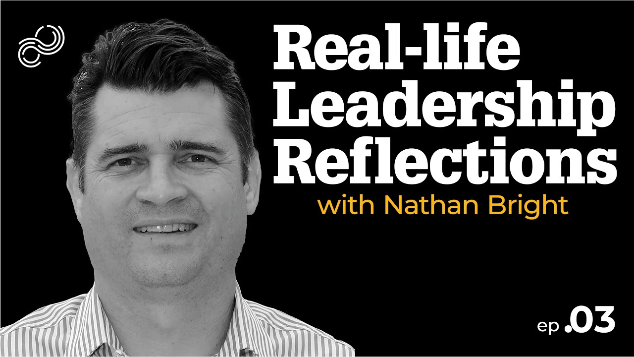 Real-life leadership reflections with Nathan Bright - YouTube