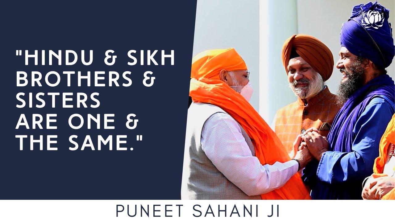 "There is NO distinction between Hindus & Sikhs. We are ONE people." Sardar Puneet Sahani ji ...