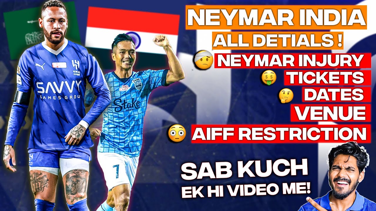 Neymar In India Tickets and Details | Mumbai City FC vs Al Hilal: All ...