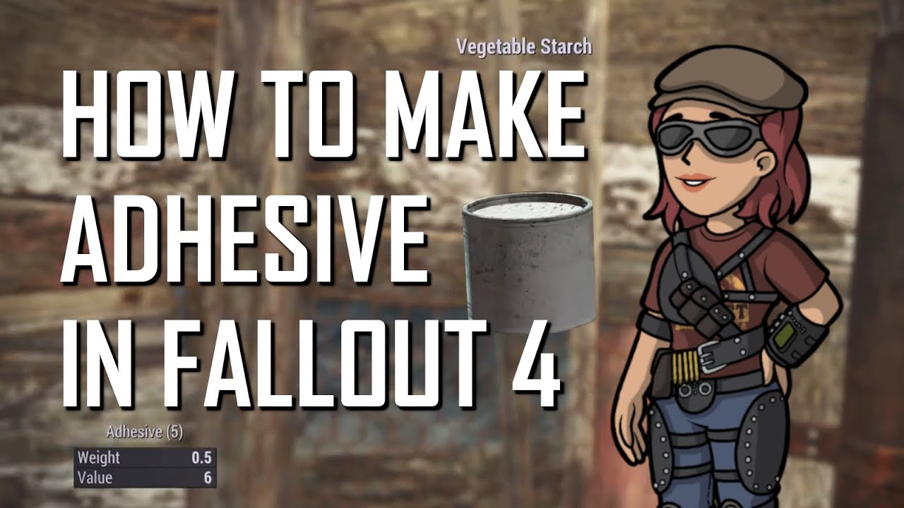 How to make ADHESIVE in FALLOUT 4 with tatos / vegetable starch / no ...