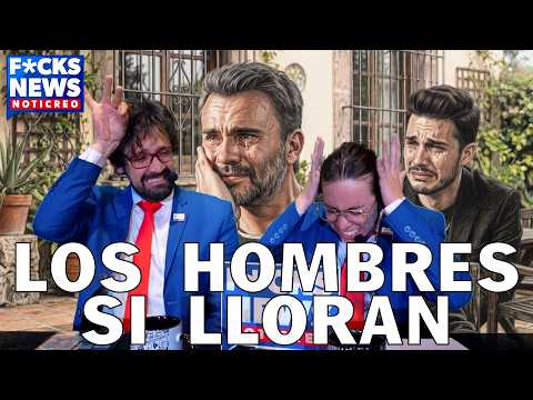 F*cksNews: Los Hombres Si Lloran