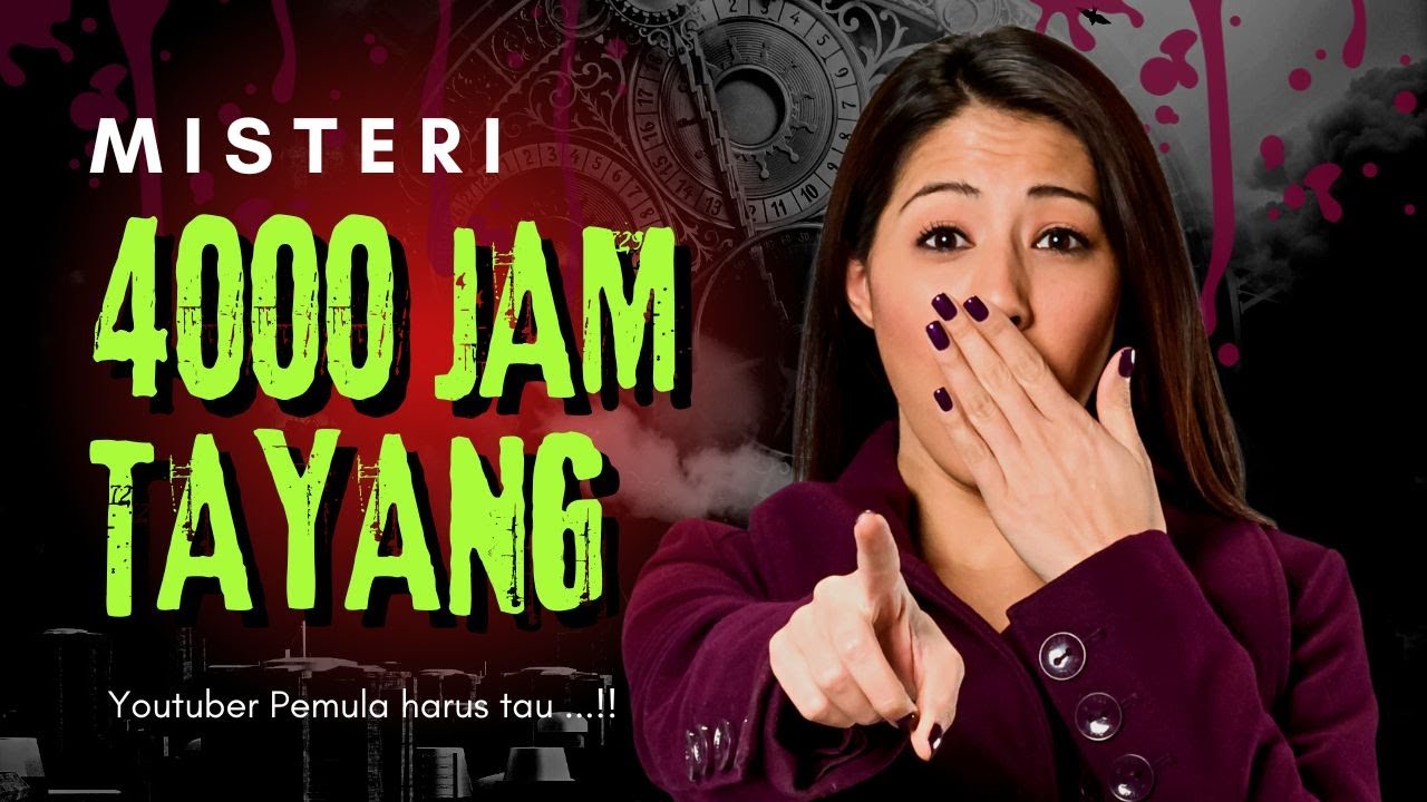 Cara Benar dan Cepat Kejar 4000 Jam Tayang - YouTube
