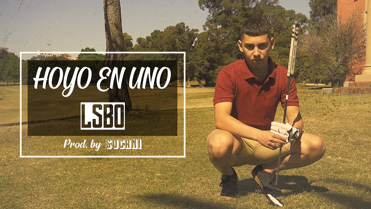 LSBO - Hoyo En Uno (Prod. by Socani) - YouTube