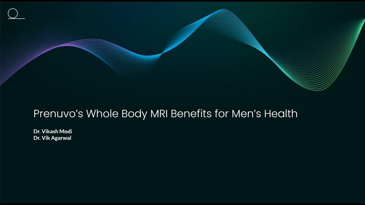 Whole Body MRI Benefits for Men's Health | Prenuvo Webinar - YouTube