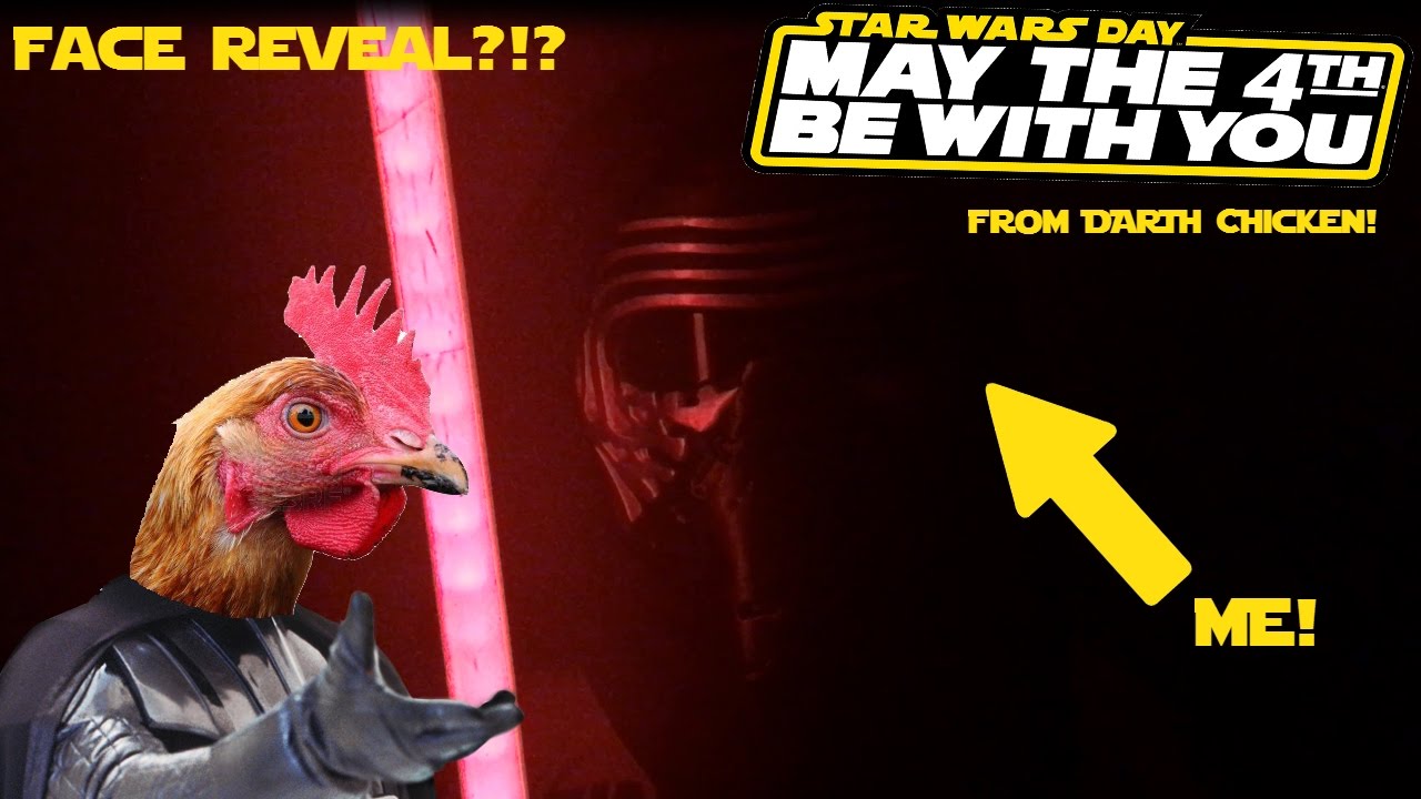 May the Fourth be with you from Darth Chicken! | Special Surprise Video ...