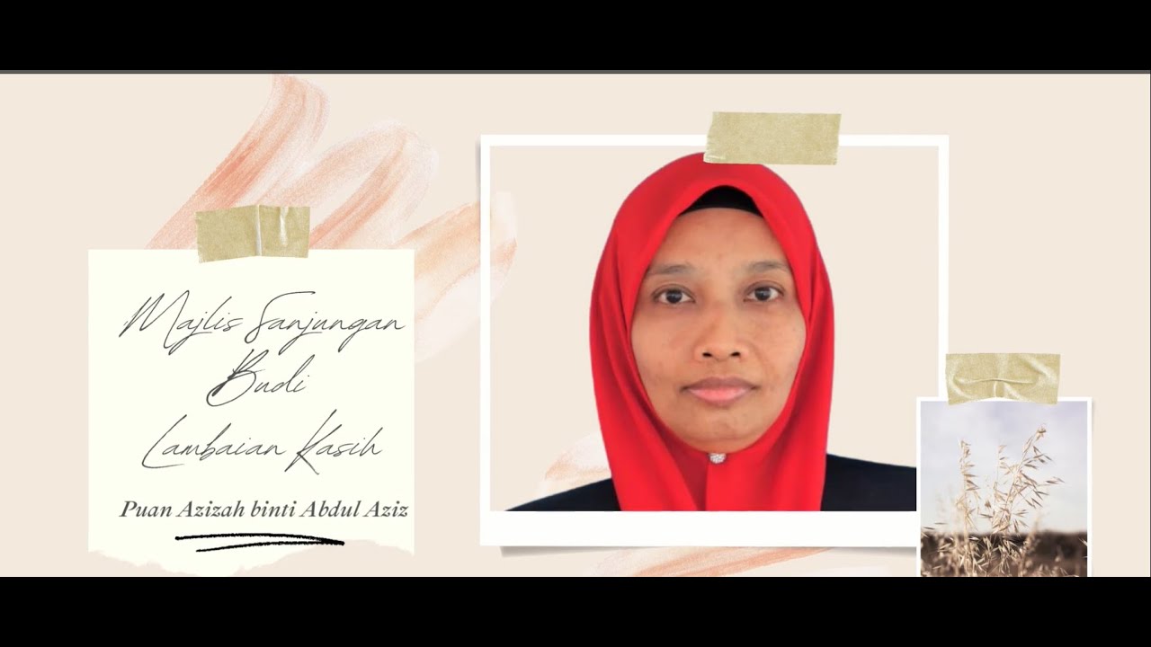 Majlis Sanjungan Budi Lambaian Kasih Puan Azizah binti Abdul Aziz - YouTube