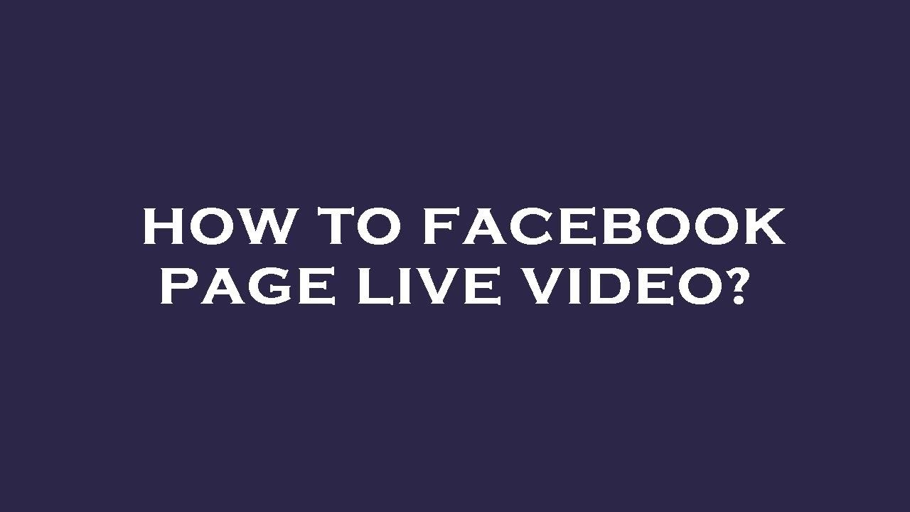 How to facebook page live video? - YouTube