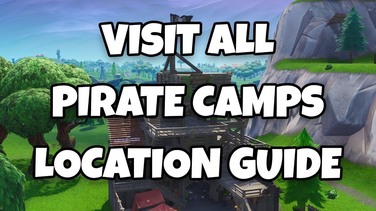 Visit All Pirate Camps Location Guide (Fortnite Season 8 Week 1 ...