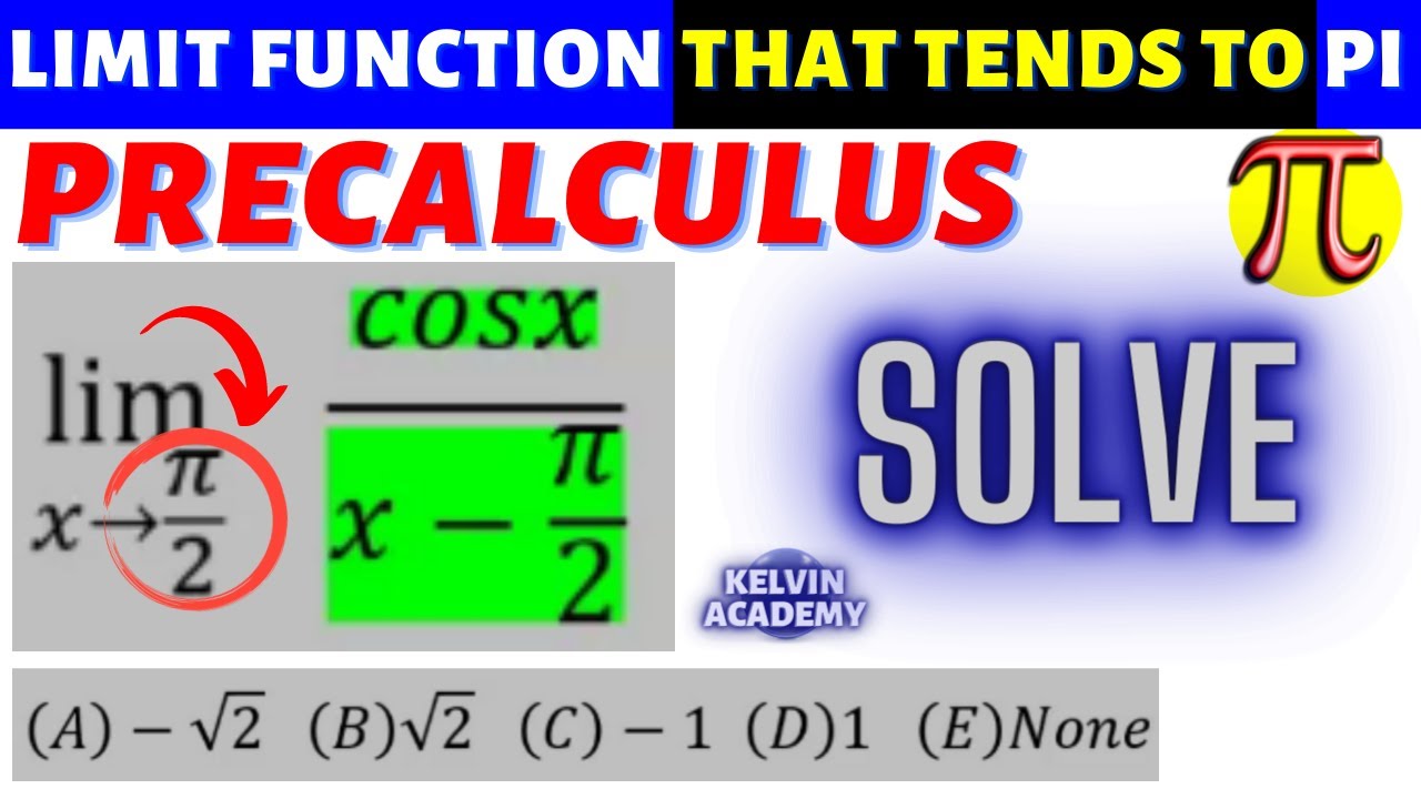 TRIG. lim[(cosx) DIVIDES x-(pi/2)] LIMIT FUNCTION THAT TENDS TO pi IN ...