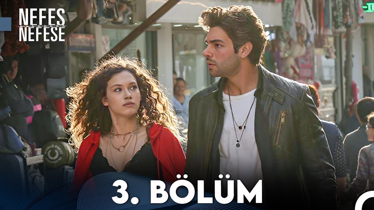 Nefes Nefese 3. Bölüm (FULL HD) - YouTube