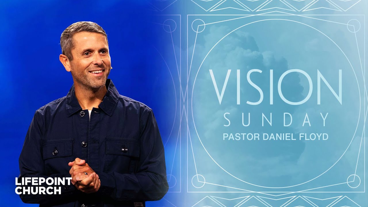 Vision Sunday | Pastor Daniel Floyd - YouTube