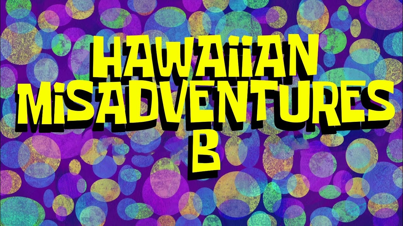 SpongeBob Music: Hawaiian Misadventures B - YouTube