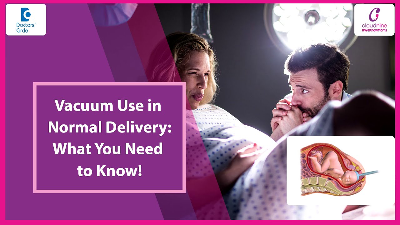 Normal Vaginal Delivery Made Safe with Vacuum Assistance - Dr ...