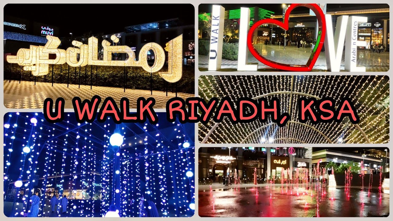 U Walk Riyadh, Saudi Arabia | A must visit place in Riyadh, KSA - YouTube