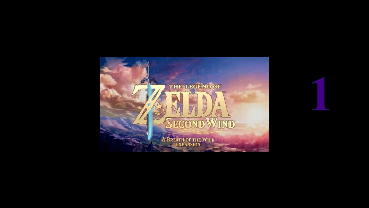 Zelda BOTW Second Wind Part 1 - YouTube