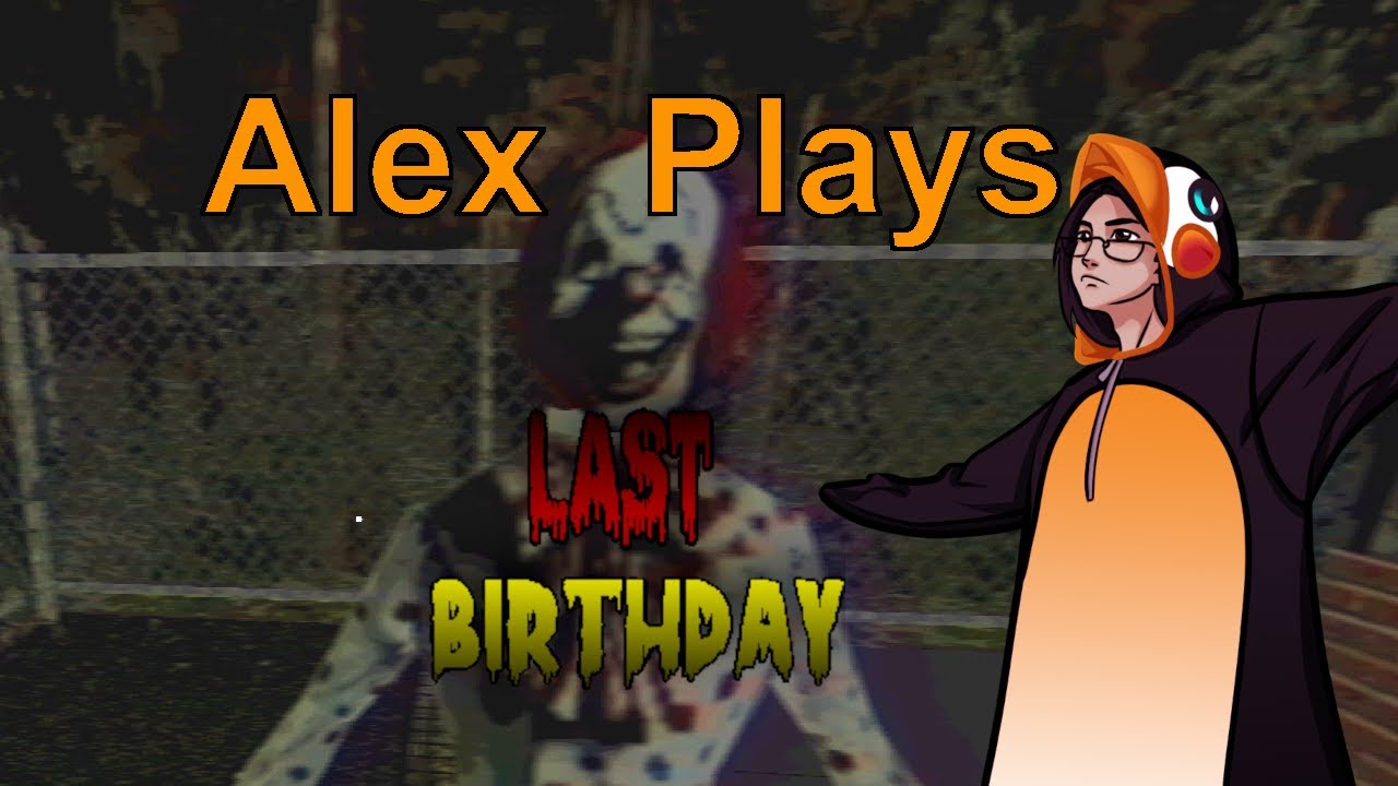 A Creepy Clown and a Escape Room Style Puzzle. - Last Birthday - Alex ...