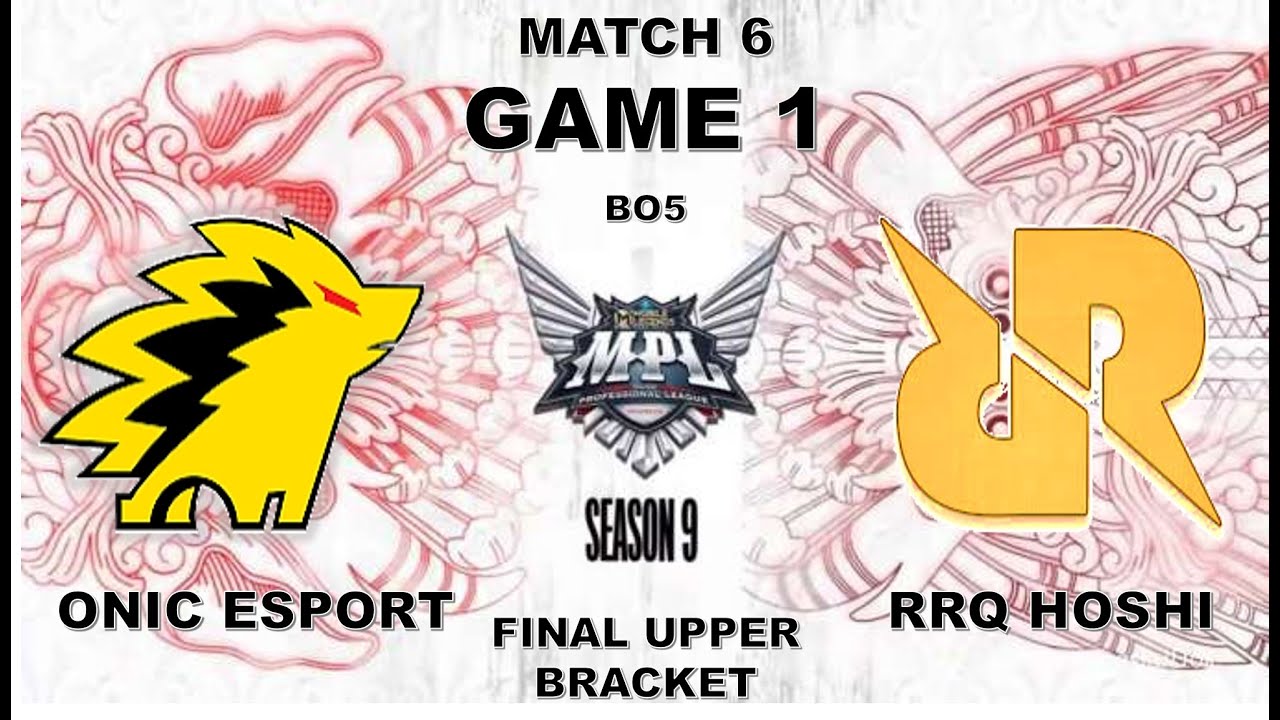 ONIC vs RRQ GAME 1 FINAL UPPER BRACKET MPL ID S9 | 0NIC ESPORT vs RRQ ...