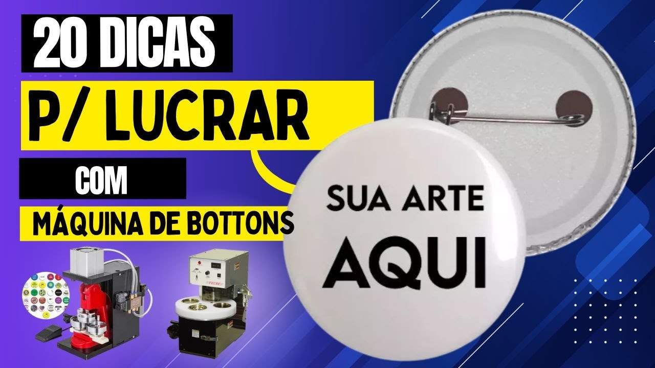 Máquina de Bottons: 20 Dicas Essenciais Para Um Negócio de Sucesso Com ...