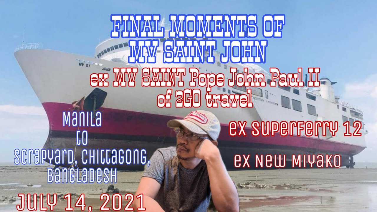 Final Moments of our MV St. John | ex MV St Pope John Paul II of 2GO ...