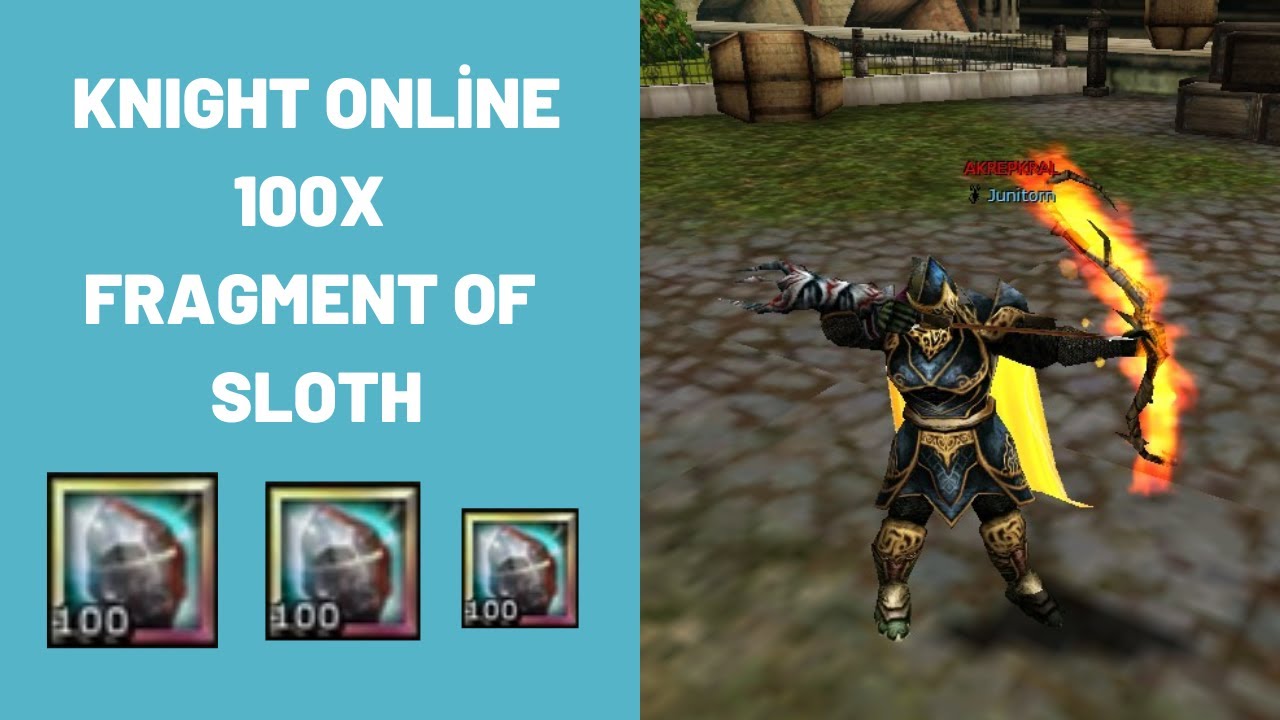 KNIGHT ONLINE 100X FRAGMENT OF SLOTH KIRDIRMA - YouTube