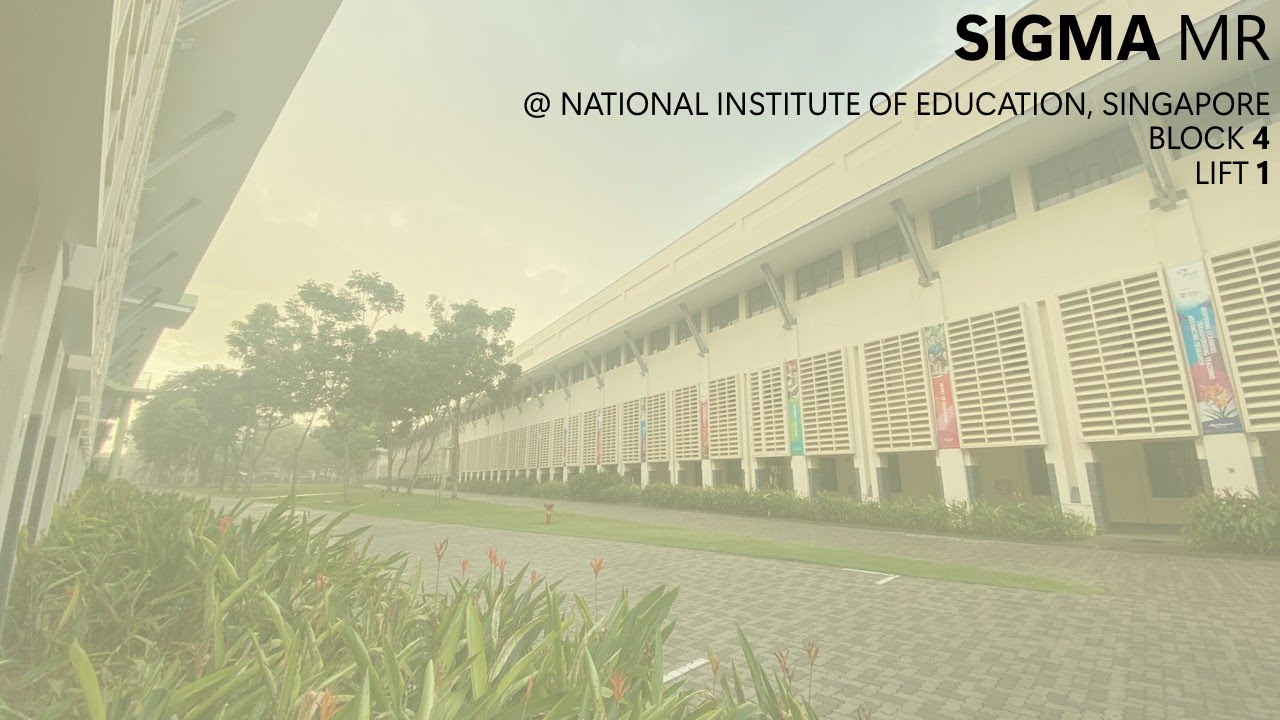 SIGMA IRIS-NV MR @ NATIONAL INSTITUTE OF EDUCATION [BLOCK 4 LIFT 1] - YouTube
