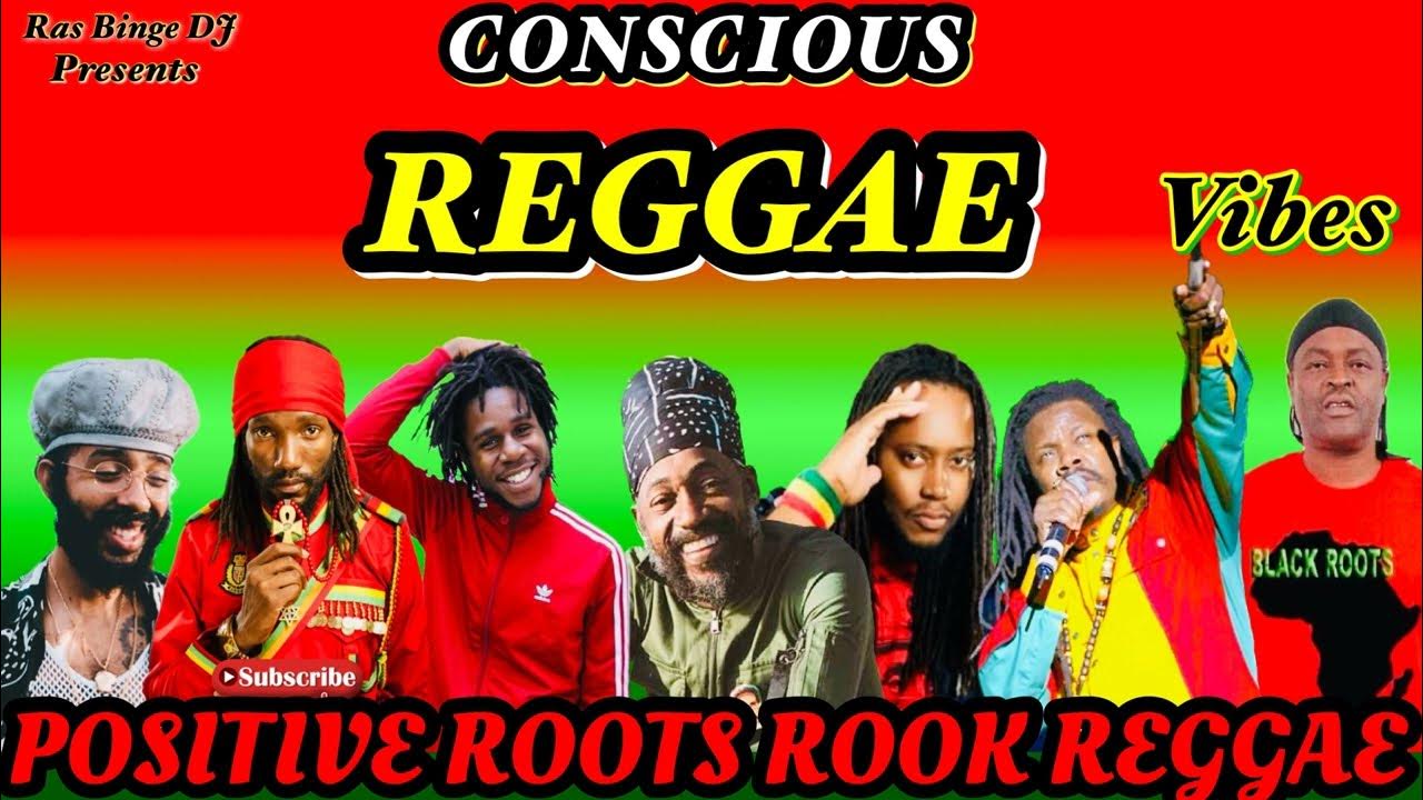 Conscious Reggae Vibes Mix 2023 Roots Rock Reggae Luciano,Sugar Minott Mykal,Rose,Lutan Fyah ...