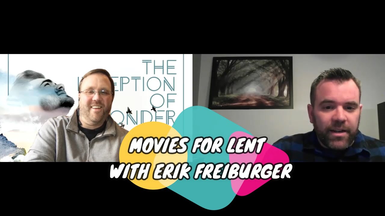Film Friday: Movies for Lent (a conversation with Erik Freiburger) - YouTube