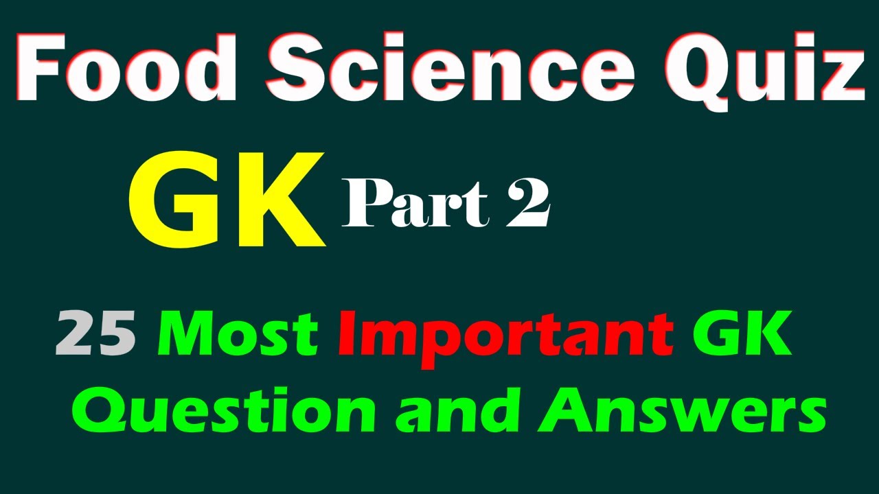 Food Science Quiz | Food Science general knowledge questions with ...